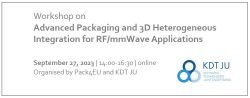 Workshop on Advanced Packaging and 3D Heterogeneous Integration for RF ...