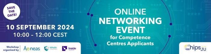 Networking Event for the Chips JU Call on Competence Centres Applicants : Aeneas